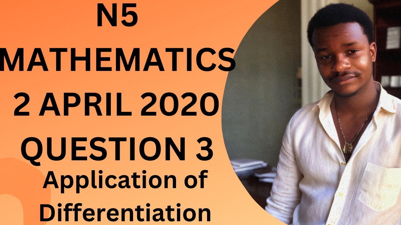 N5 Mathematics 2 April 2020 Question 3 Application of differentiation ...