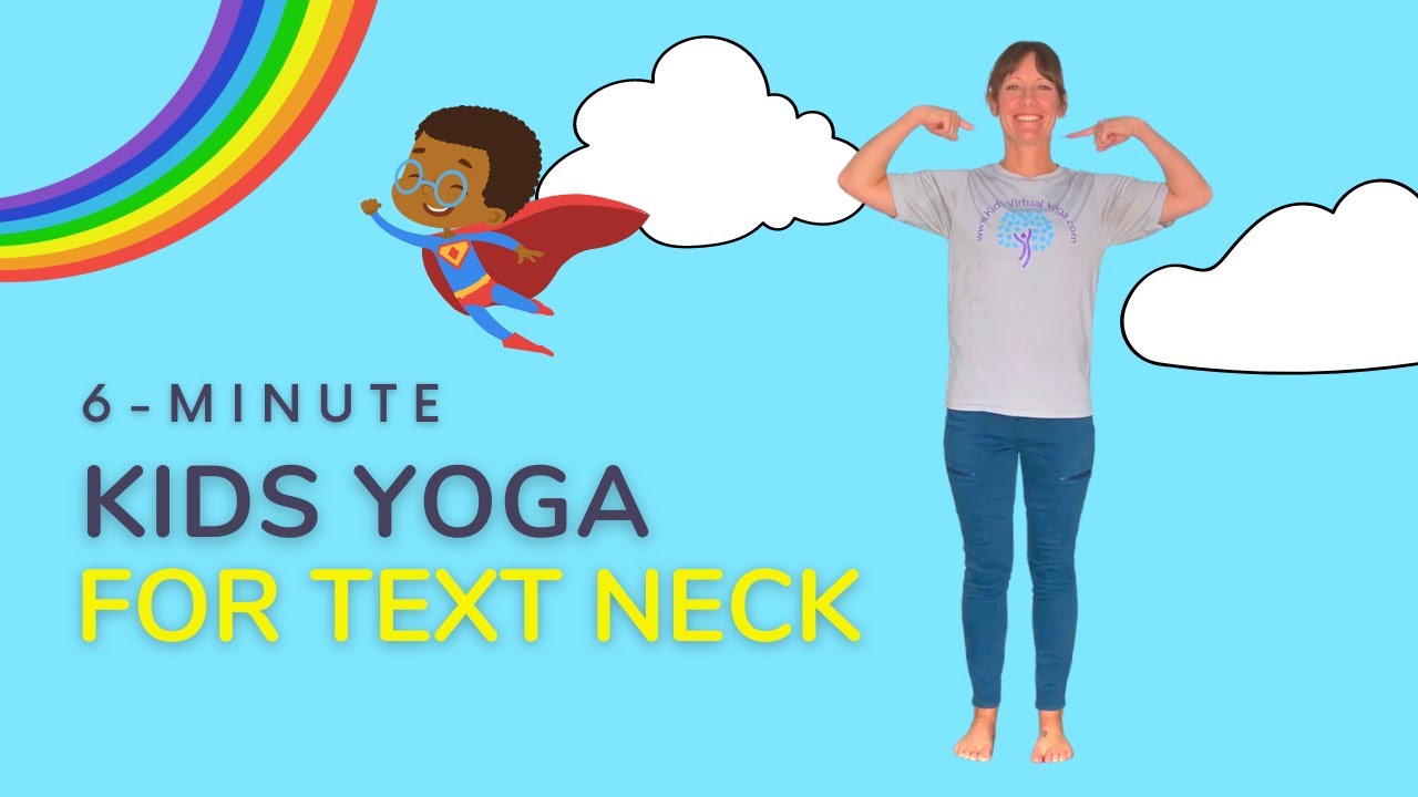 Kids Yoga | Yoga For Text Neck | Ages 3+ | 6 Minutes - YouTube