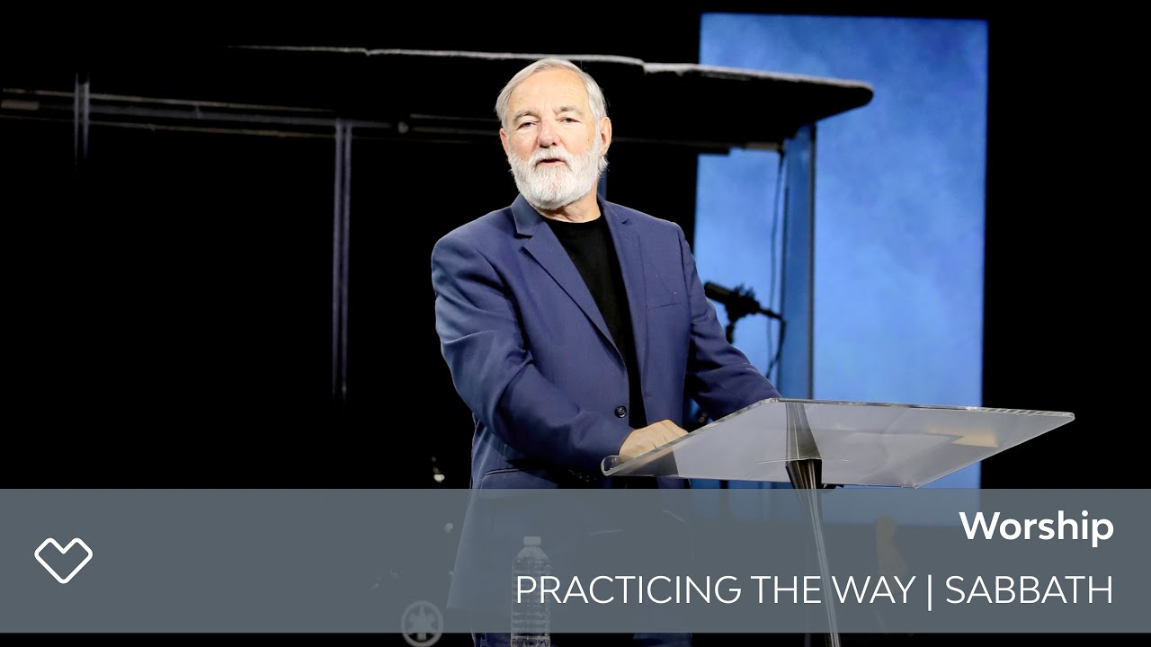 Sabbath - Worship | Practicing The Way - YouTube