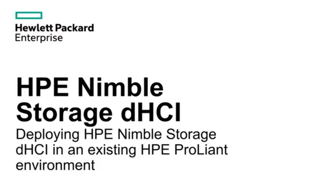 How to deploy HPE Nimble Storage dHCI in an existing HPE ProLiant ...