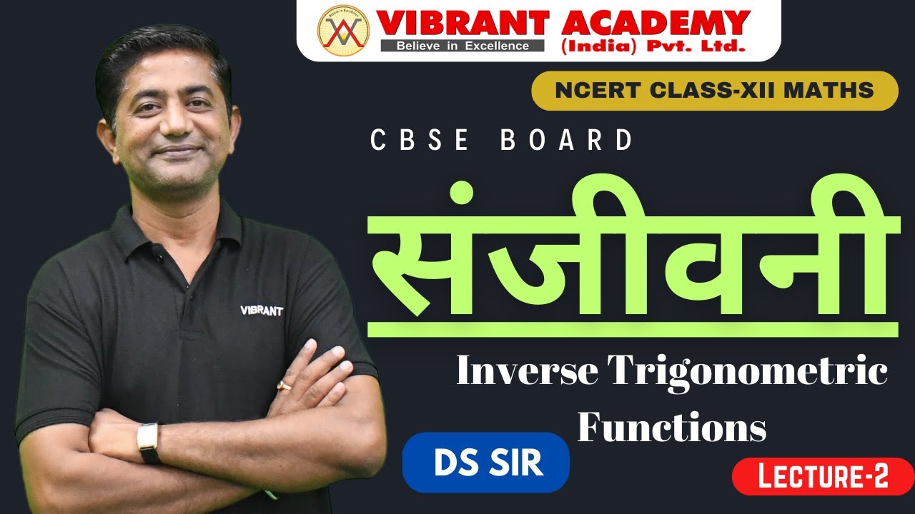 Inverse Trigonometric Functions 🔥 | Lecture-2 | DS Sir | Vibrant ...