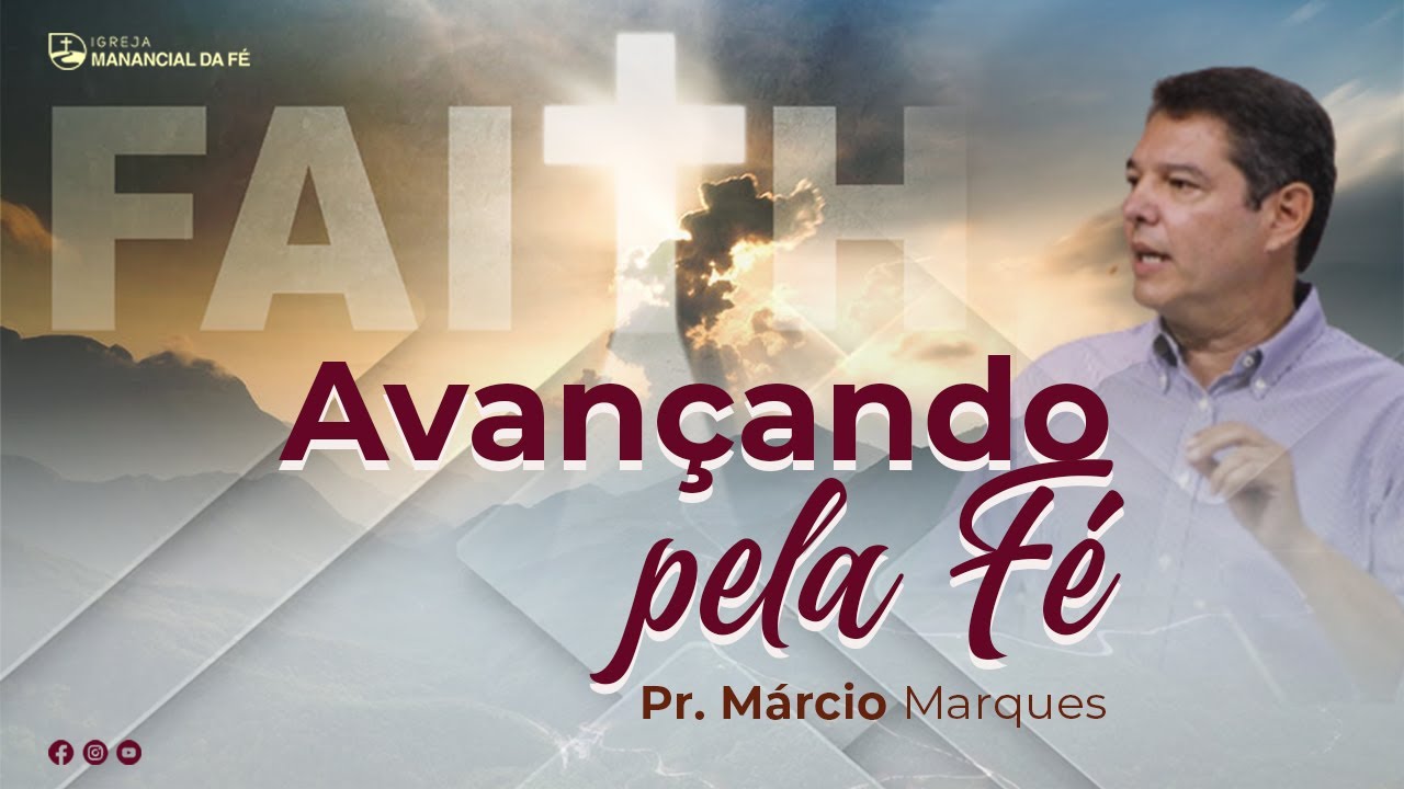 Avançando pela Fé || Pr. Márcio Marques - YouTube