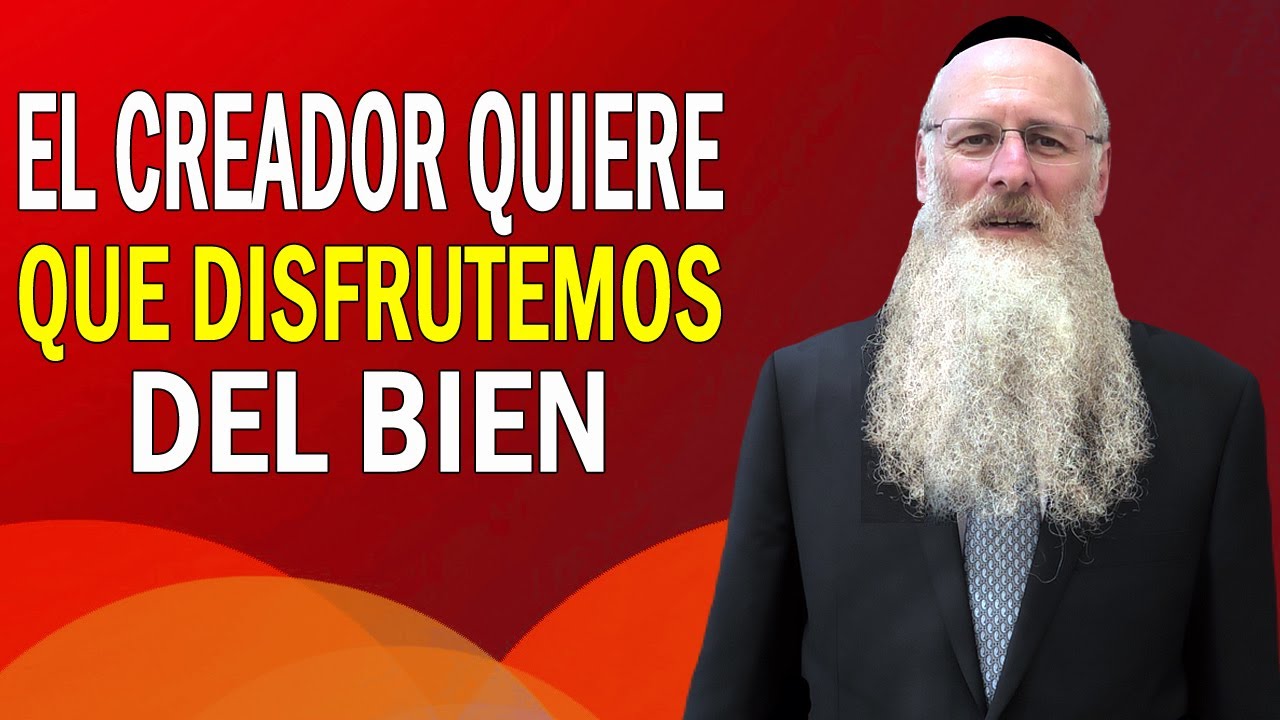 El Creador Quiere que Disfrutemos del Bien - YouTube