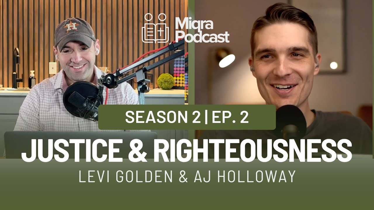 "Justice and Righteousness" | Season 2 EP. 2 | AJ Holloway & Levi ...