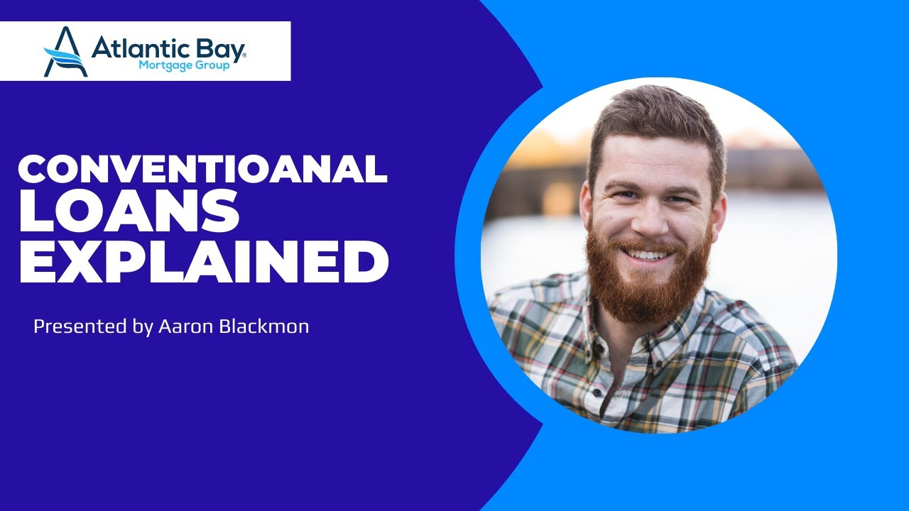 Conventional Loans Explained - with Aaron Blackmon - YouTube