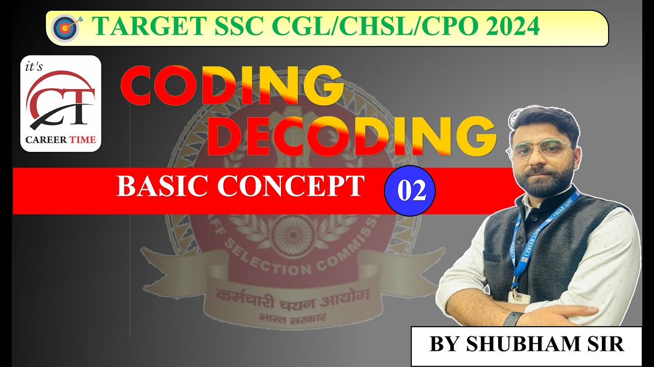 TARGET SSC CGL/CHSL/CPO 2024 || CLASS-02 || CODING DECODING || BY SHUBHAM SIR - YouTube