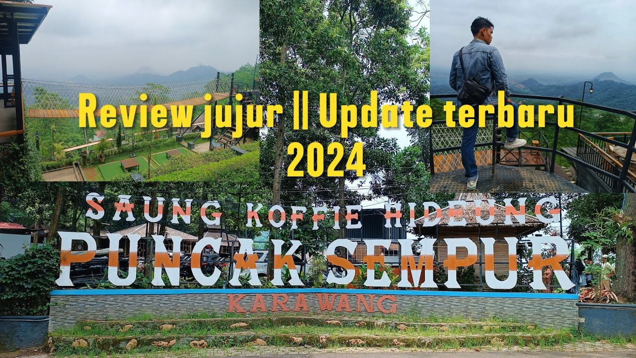 SAUNG KOFFIE HIDEUNG || PUNCAK SEMPUR KARAWANG || REVIEW JUJUR TERBARU ...