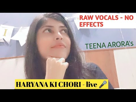 TEENA ARORA - HARYANA KI CHORI - LIVE 🎤 - Raw Vocals - No Effects ...