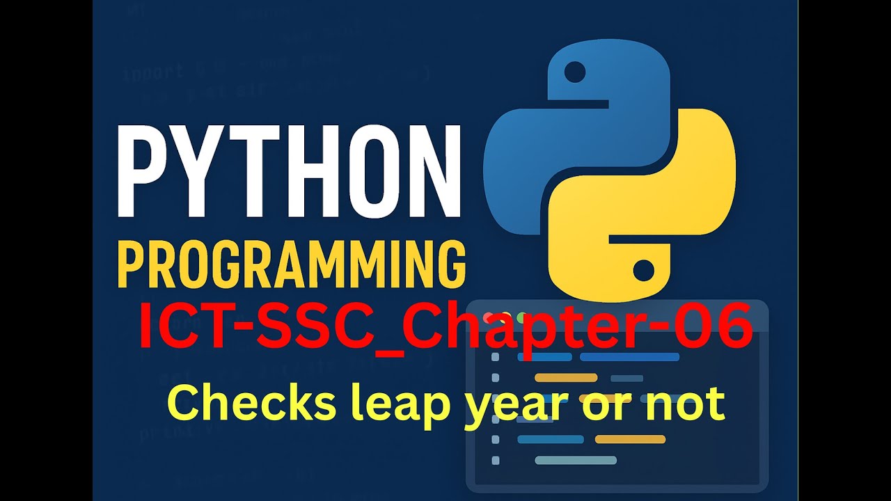 Python Programming for Beginners| SSC|Class Nine/Ten| CSE |Lab-5 Leap ...