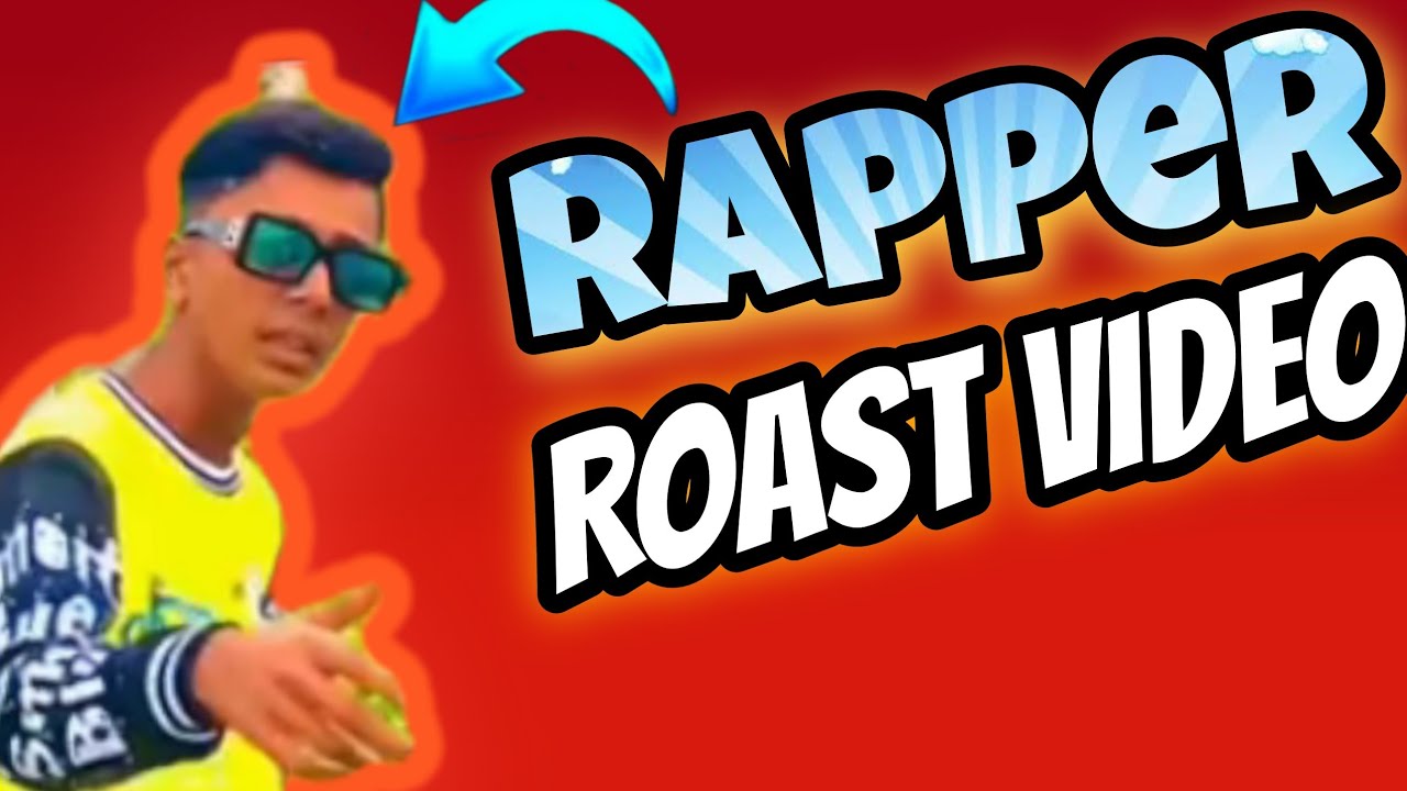 Rapper roast video #rapper #rapmusic - YouTube