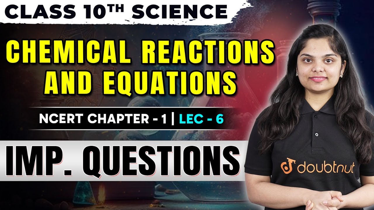 Chemical Reactions and Equations | Most Important Questions | Class 10 ...