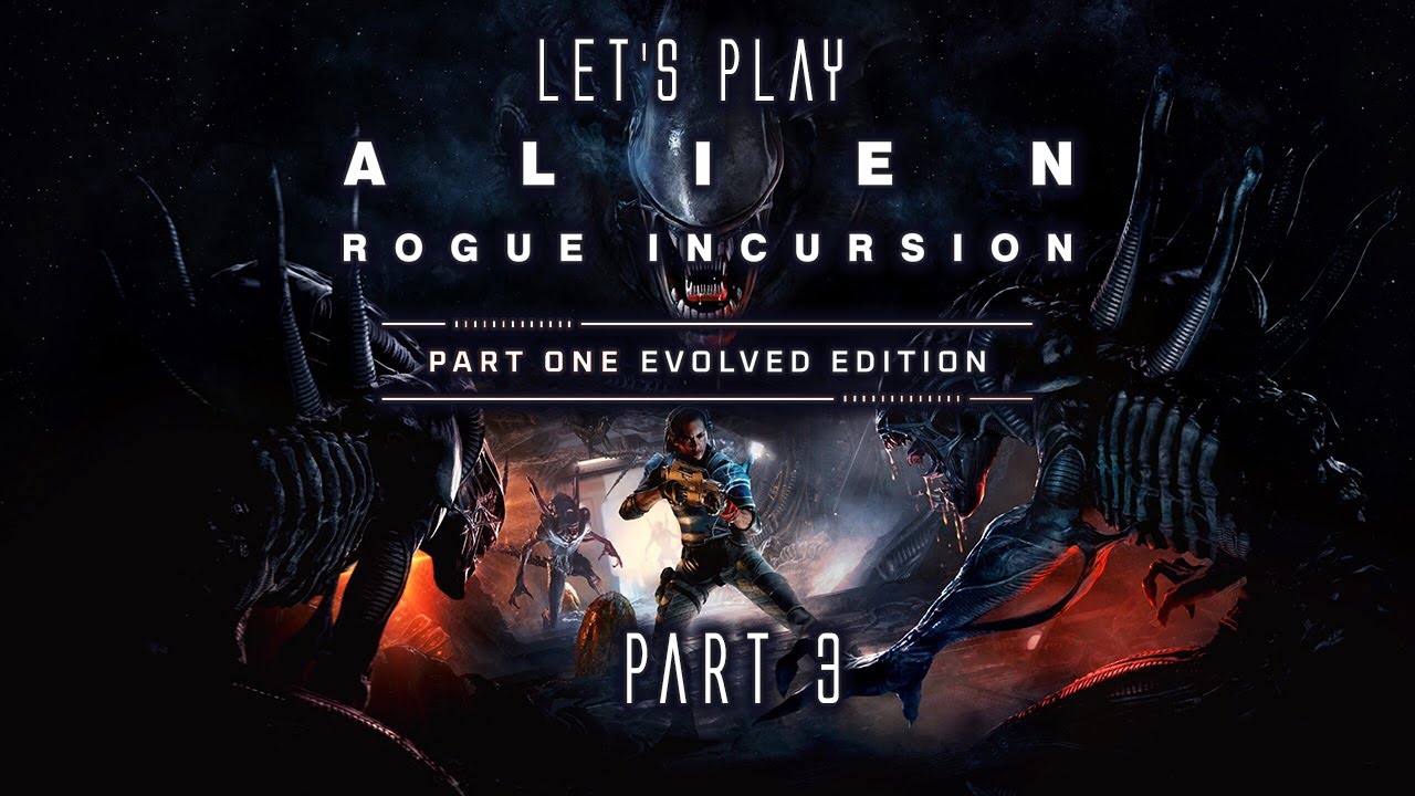 Let's play - "Alien: Rogue Incursion Part One" - Part 3 - Androids Are ...