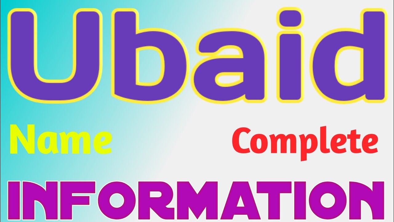 Ubaid Name Meaning | Ubaid Name Full Details | Ubaid Naam Ki Rashi ...