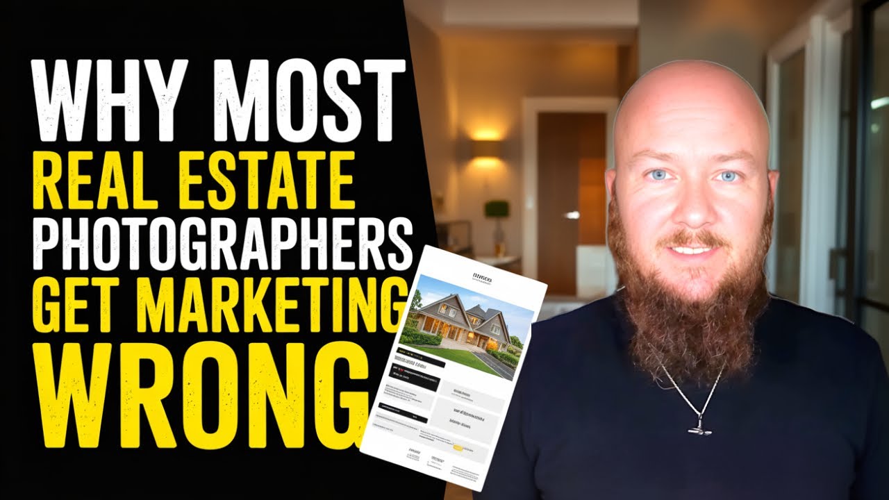 Why Most Real Estate Photographers Get Marketing Wrong (And How to Fix ...