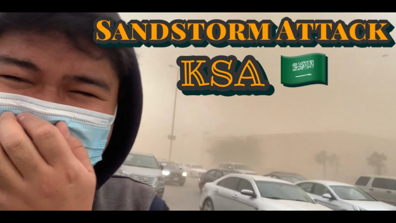 SANDSTORM TODAY Riyadh KSA - YouTube