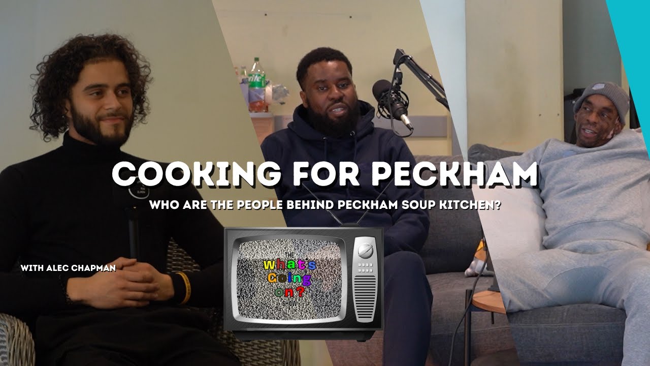 Cooking For Peckham - The Men Behind Peckham Soup Kitchen - YouTube
