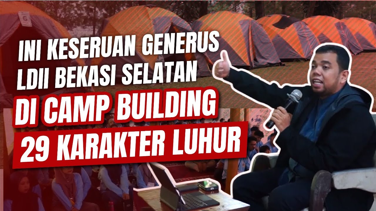 LDII TV: Bangun Karakter Generus, LDII Bekasi Selatan Helat Camp Building 29 Karakter Luhur ...
