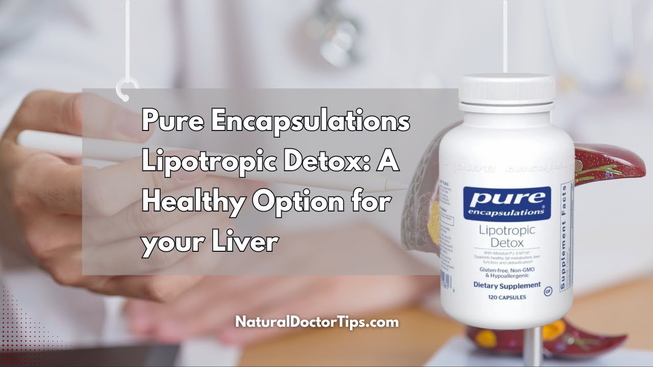 Pure Encapsulations Lipotropic Detox: A Healthy Option for your Liver ...