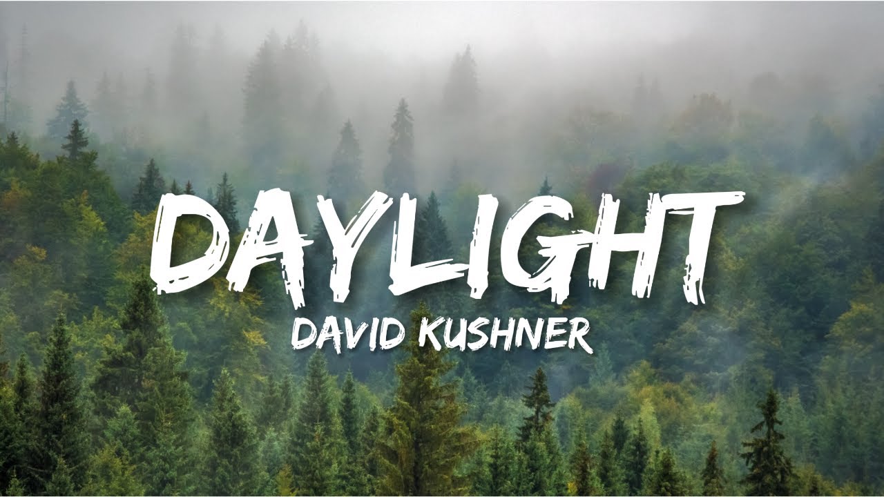 Daylight - David Kushner (Lyrics Video) - YouTube