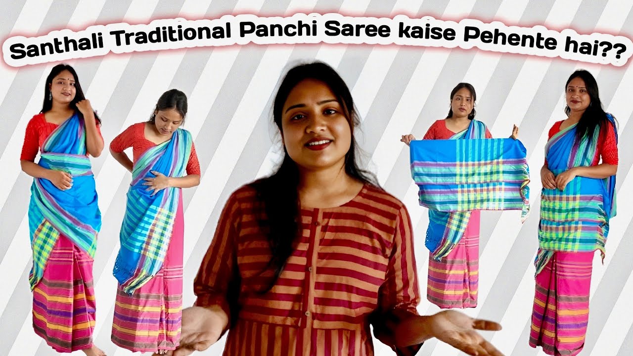 Santhali Traditional Panchi Saree kaise Pehente hai??🤔🤔 ...