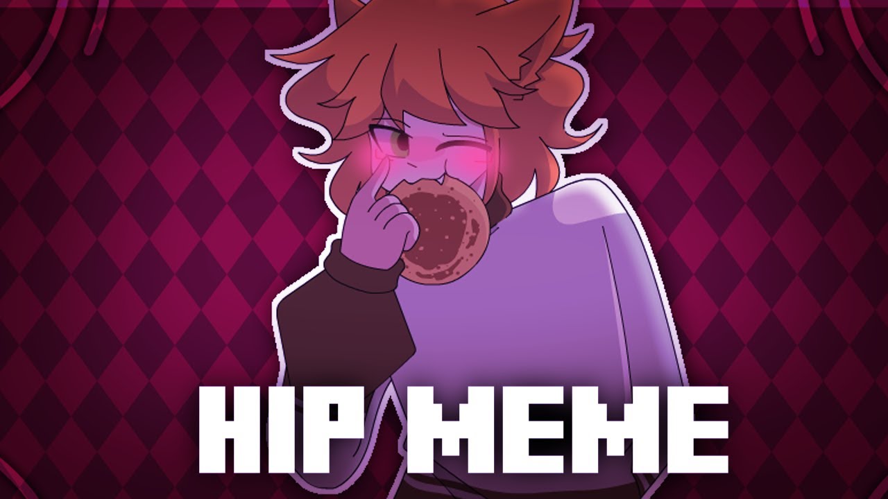 Hip | Animation meme - YouTube