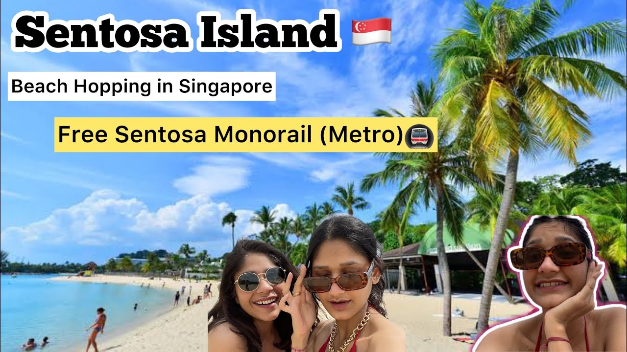 Sentosa Island Singapore | Complete Travel Guide| Visit other beaches ...