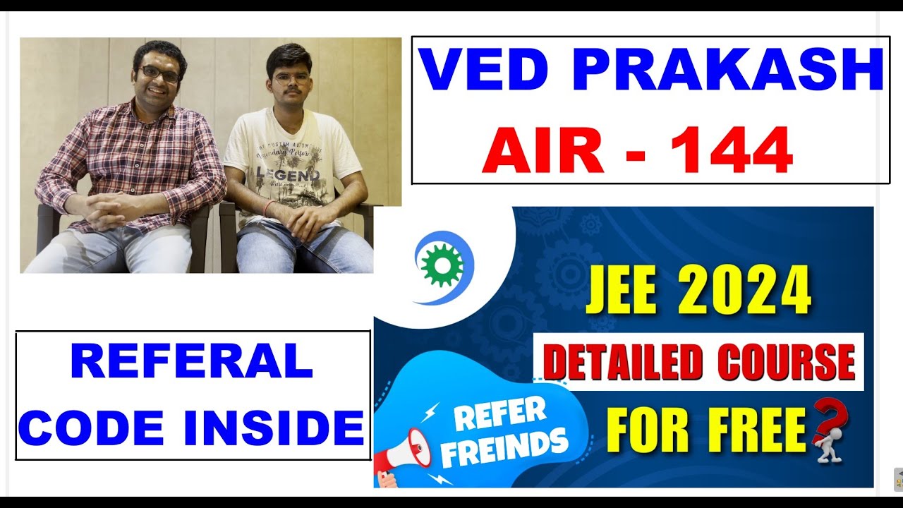 Unlock Success: Ved Prakash's Exclusive Referral Code for 2024 JEE Aspirants - YouTube