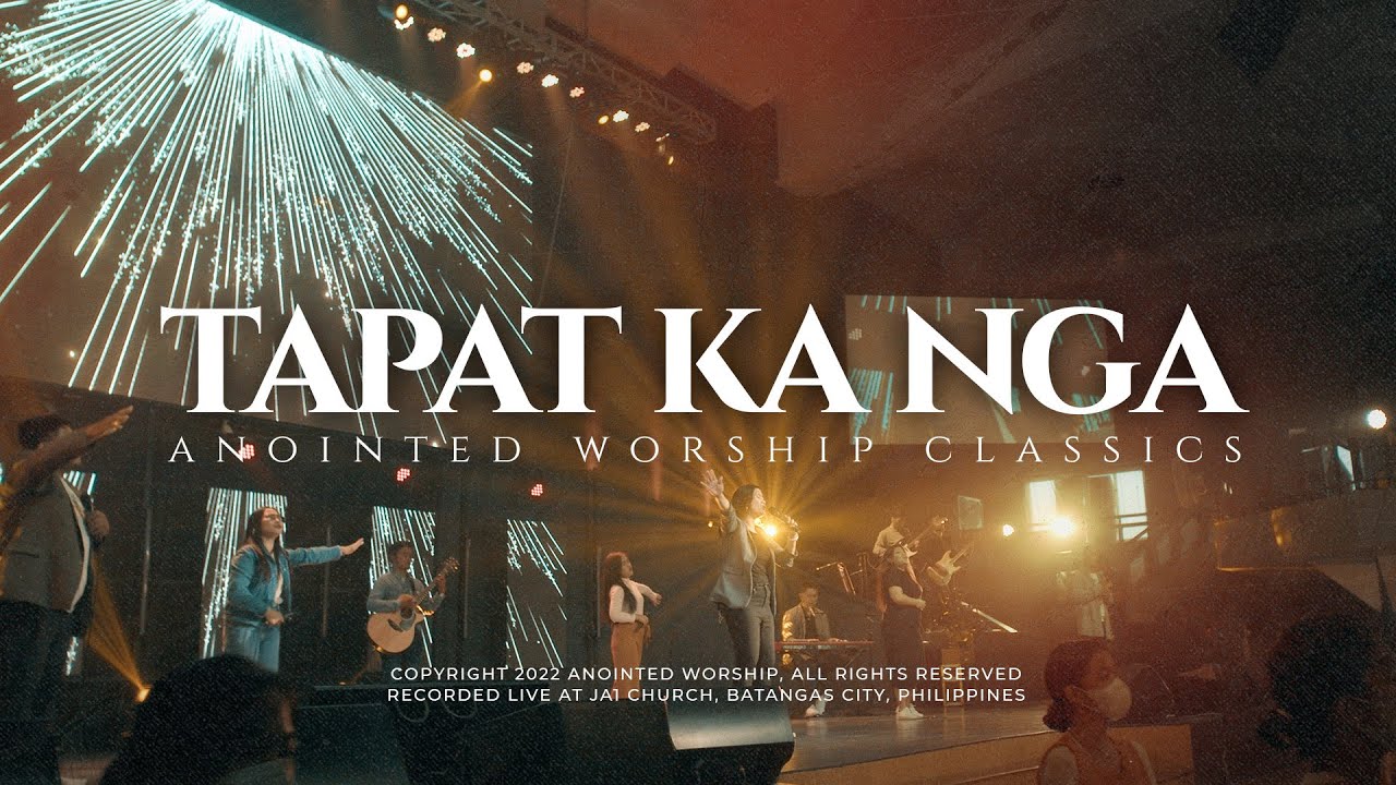 TAPAT KA NGA | Anointed Worship Classics | Zabdiel Gonzales-Husmillo & Anointed Worship Music ...
