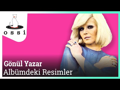 Gönül Yazar -  Albümdeki Resimler
