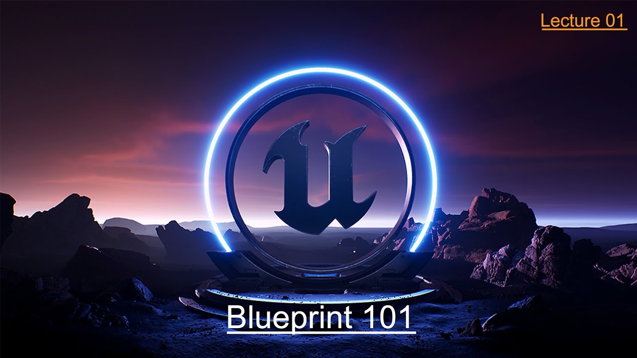 Blueprint 101 - Unreal Engine 5.6 - YouTube