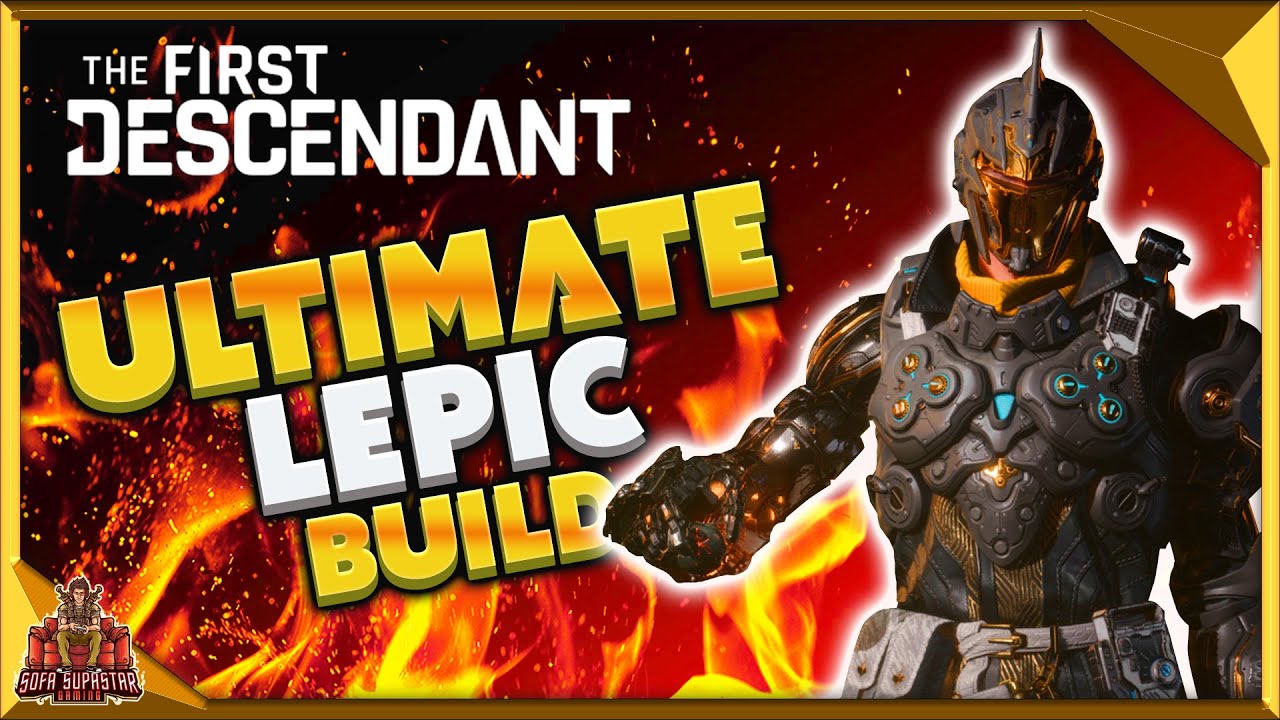 The First Descendant Most Powerful Lepic Build - Best Lepic Build For ...