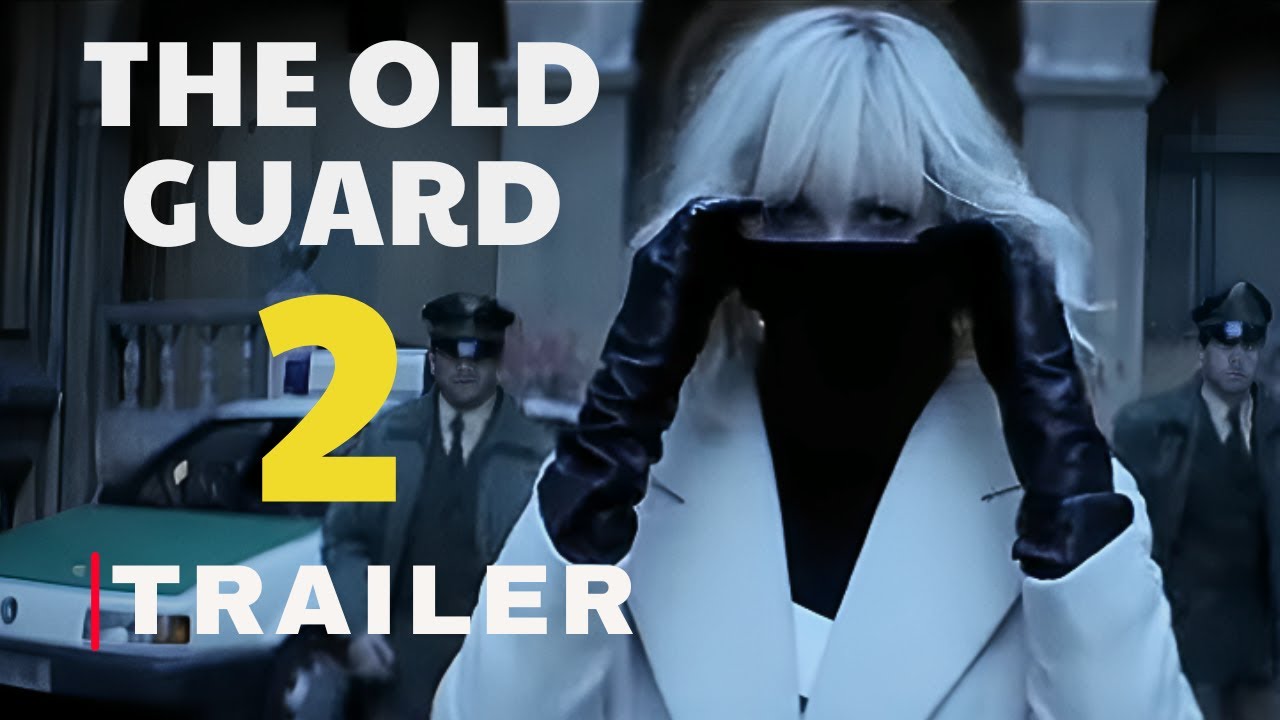 The Old Guard 2 -First Look -Trailer | Netflix | Release Date, And ...