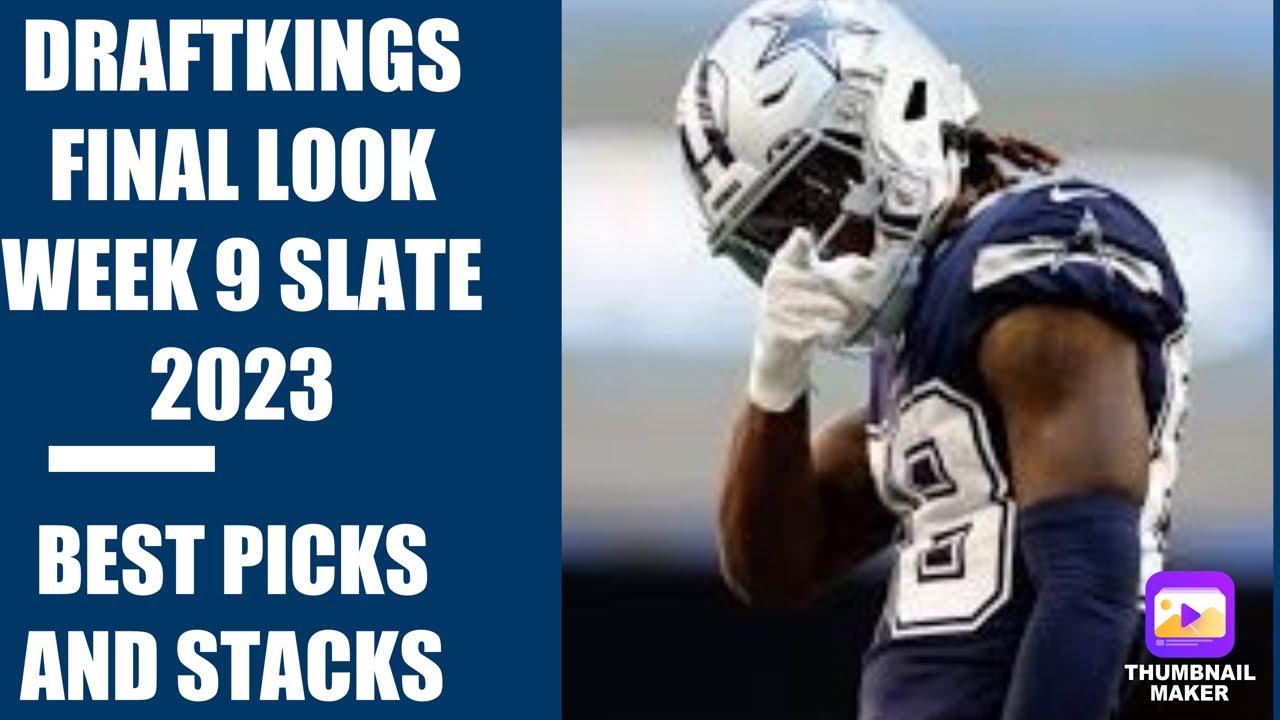 DRAFTKINGS FINAL LOOK NFL WEEK 9 SLATE 2023 - YouTube