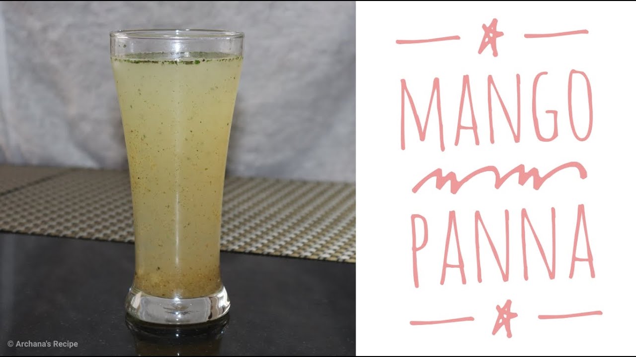 Mango Panna | आम का पना | Raw Mango Panna | Archana's Recipe - YouTube
