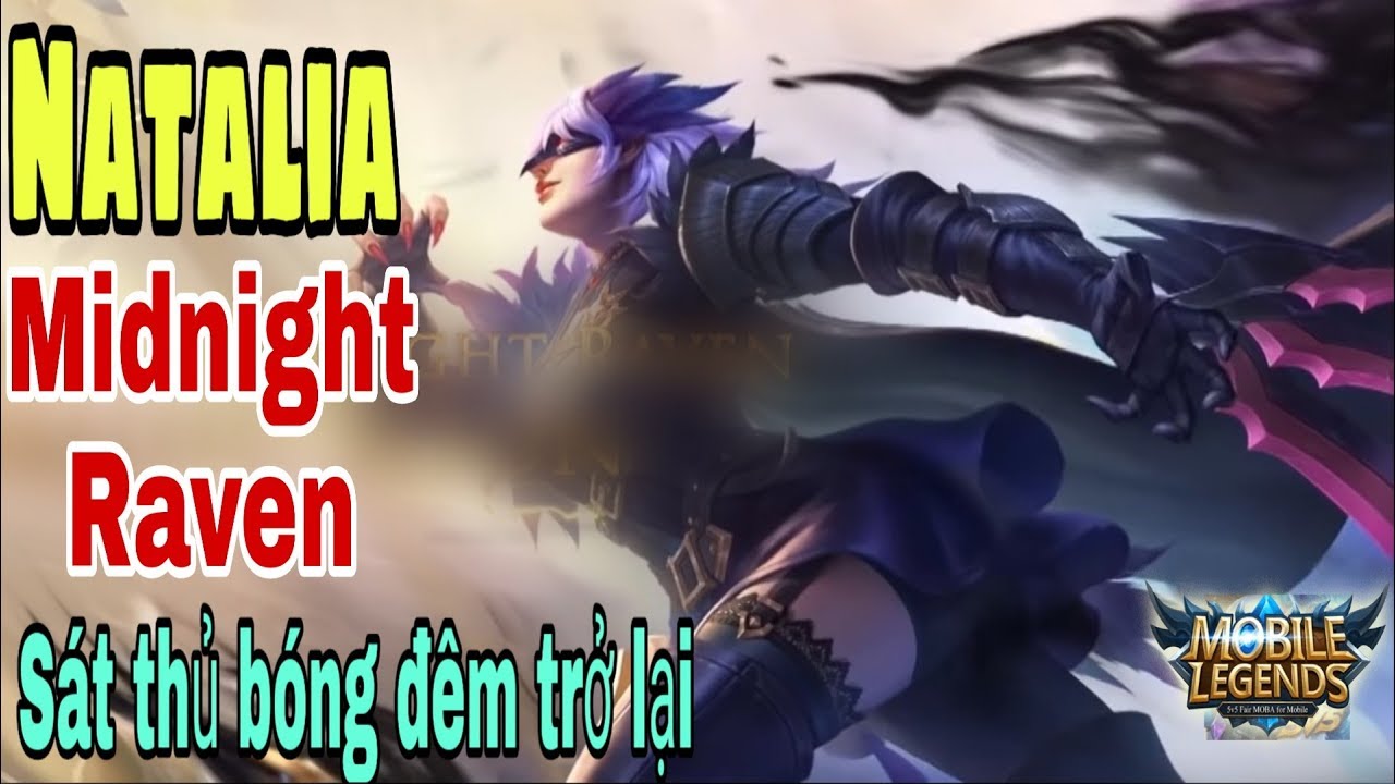 Mobile legends: NATALIA - Skin Midnight Raven Quạ Hắc Ám, khó chơi hơn ...