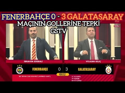 GSTV - Fenerbahçe 0 - 3 Galatasaray Maçının Gollerine Tepki
