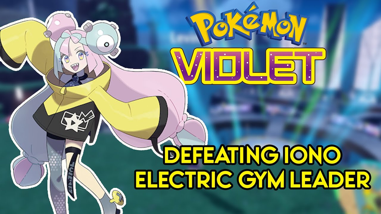 POKEMON VIOLET: DEFEATING IONO, ELECTRIC GYM LEADER AT LEVINCIA!! - YouTube
