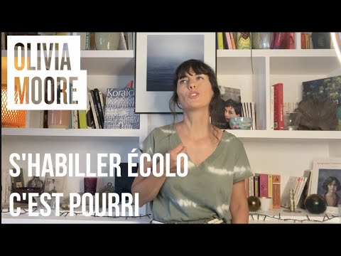 Olivia Moore • S'habiller écolo c'est pourri