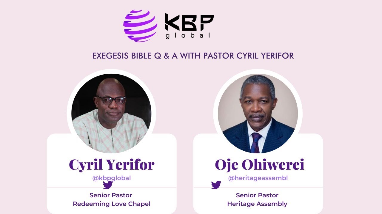 Exegesis Bible Q & A with Pastor Cyril Yerifor - YouTube