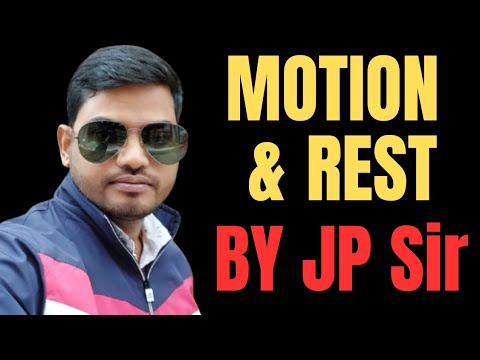 Motion and Rest II Part -1 II By JP Sir - YouTube