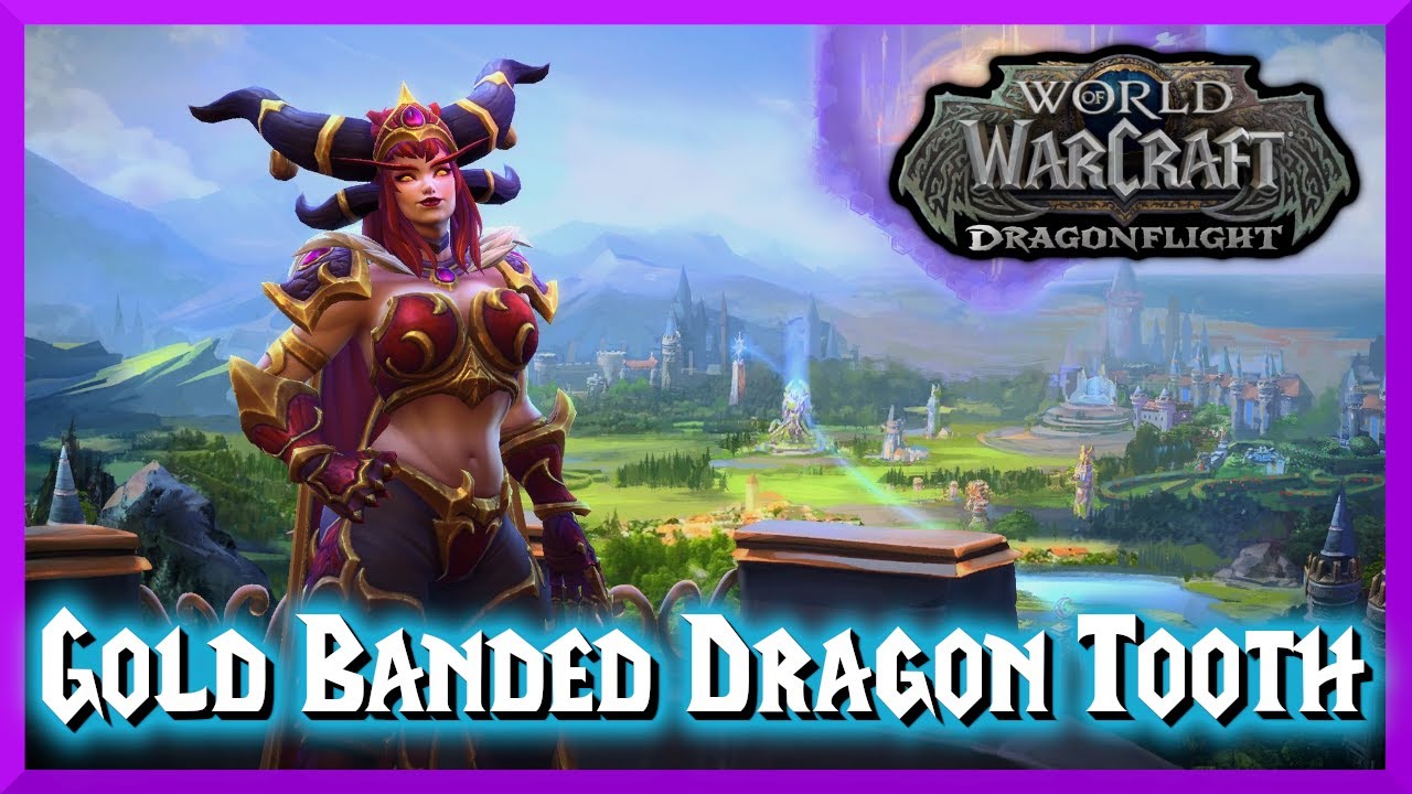 Gold Banded Dragon Tooth - World of Warcraft : Dragonflight - YouTube