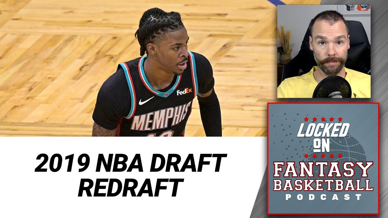 2019 NBA Draft Redraft | Zion Williamson Or Ja Morant At Number 1 ...