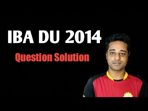 IBA ADMISSION QUESTION SOLUTION | MATH | DHAKA UNIVERSITY | 2014-15 ...