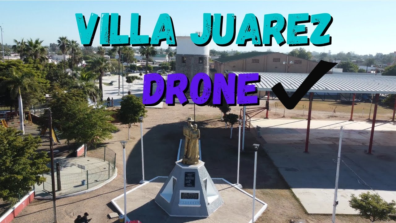 Villa Juárez, Sonora desde el aire con Drone ️ - YouTube