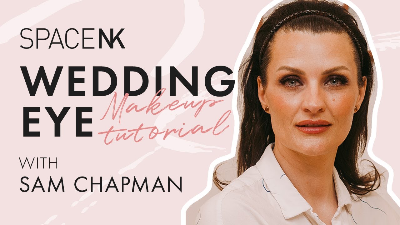 Sam Chapman Wedding Makeup for Hooded Eyes - YouTube