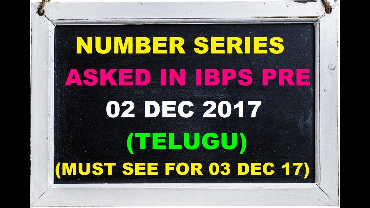 NUMBER SERIES QUESTIONS ASKED IN IBPS EXAM DECEMBER 2 2017 In TELUGU number-series-questions-asked-in-ibps-exam-december-2-2017-in-telugu