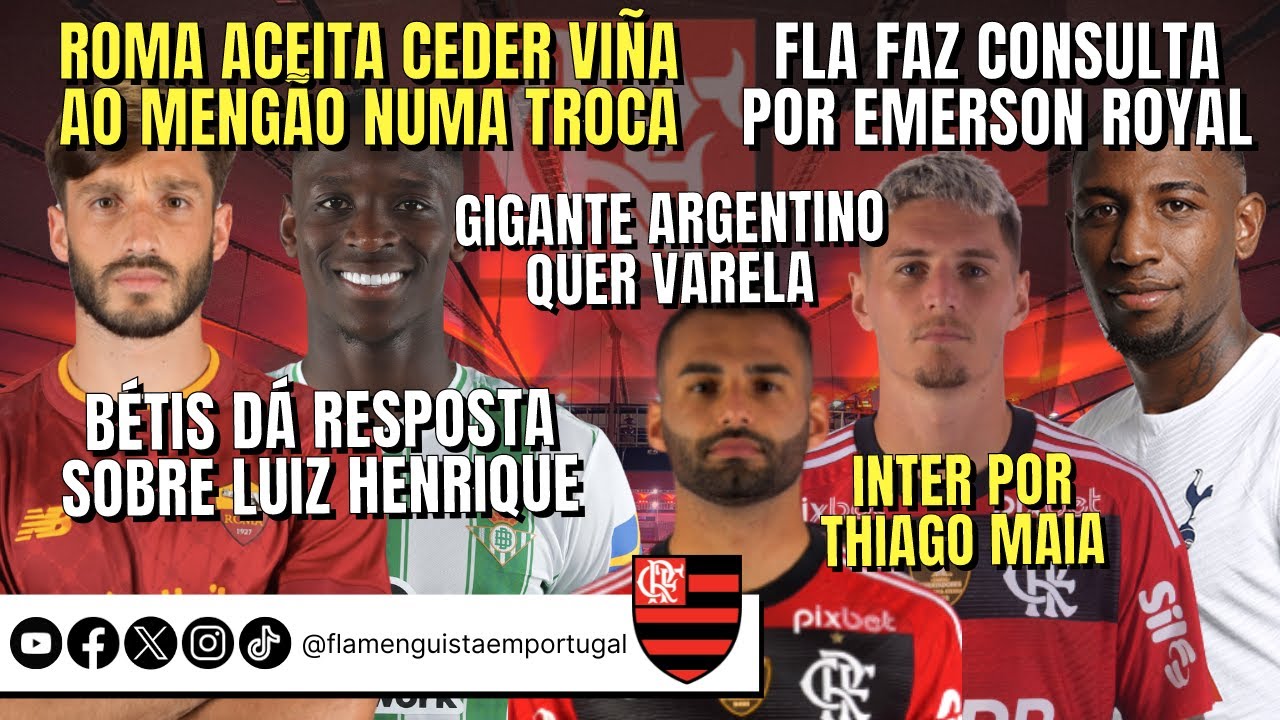 TROCA POR VIÑA? | EMERSON ROYAL? | BÉTIS X LUIZ HENRIQUE | ARGENTINO QUER VARELA | INTER POR T ...