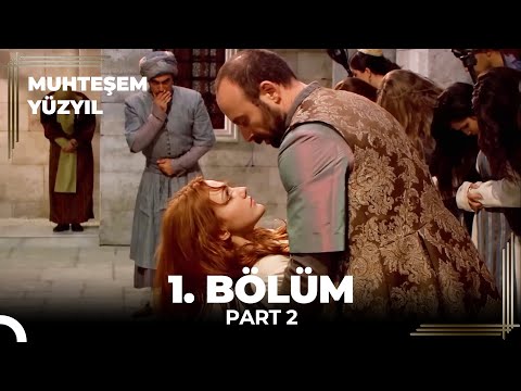 Muhteşem Yüzyıl 1. Bölüm Part 2