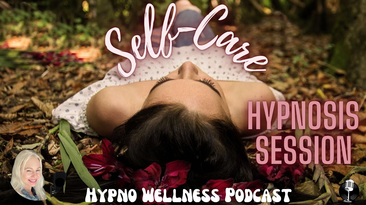 Harmony Within: Self-Care Talk and Guided Hypnosis - YouTube