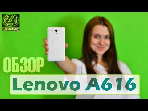 Обзор Lenovo A616 - Смартфон для пользователей, а не для гурманов